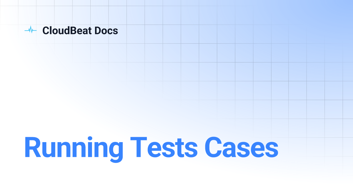 Running Tests Cases | CloudBeat Docs